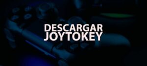 JoyToKey ️ Descarga la última versión【 Fácil y Gratis